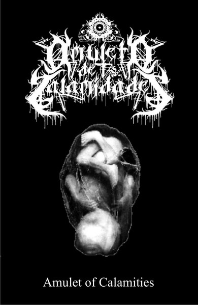 Amulet of Calamities by Amuleto de Calamidades (EP, Black Metal ...