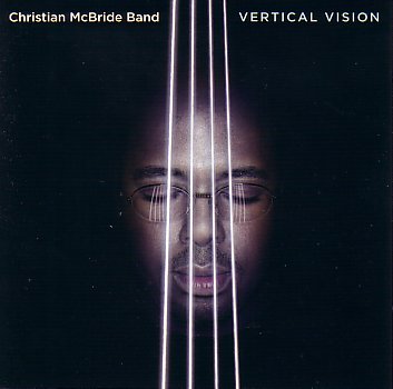 Vertical Vision by Christian McBride Band (Album, Jazz): Reviews ...