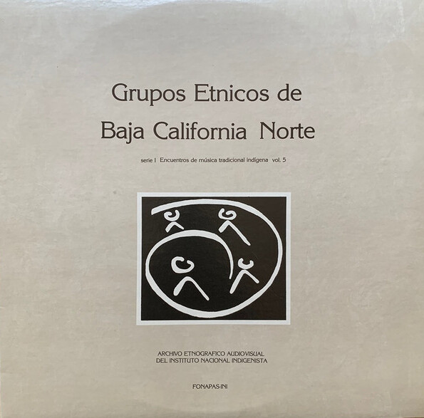 Grupos Etnicos de Baja California Norte by Various Artists (Album ...