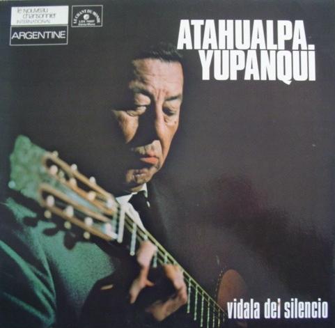 Vidala del silencio by Atahualpa Yupanqui (Album, Hispanic American Folk Music): Reviews ...