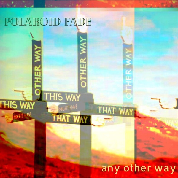 Any Other Way by Polaroid Fade (Single): Reviews, Ratings, Credits ...