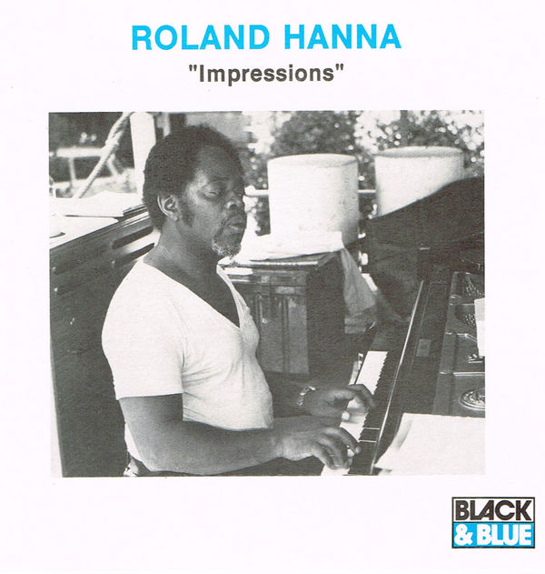 Impressions by Sir Roland Hanna (Album; Black and Blue; 597532 CD ...