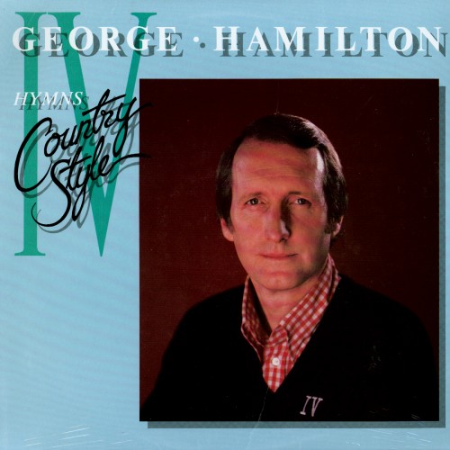 Hymns Country Style by George Hamilton IV (Album): Reviews, Ratings ...