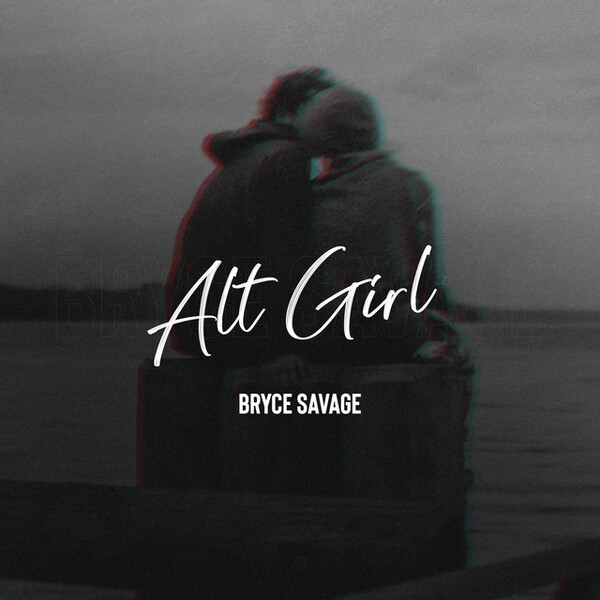 Alt Girl by Bryce Savage (Single, Alt-Pop): Reviews, Ratings, Credits ...