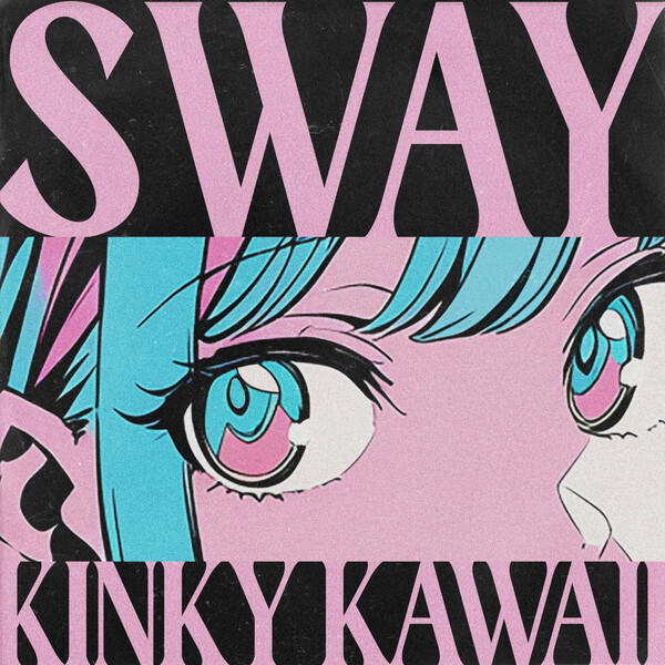 Sway by Kinky Kawaii (Album, City Pop): Reviews, Ratings, Credits, Song ...