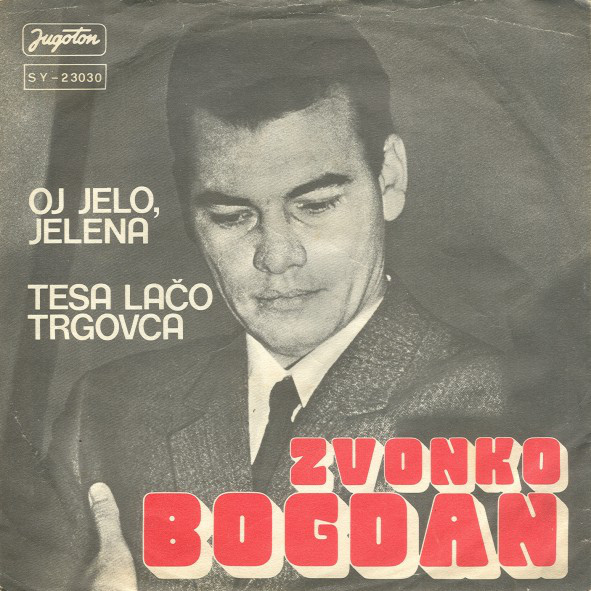 Oj Jelo, Jelena / Tesa lačo trgovca by Zvonko Bogdan (Single): Reviews ...