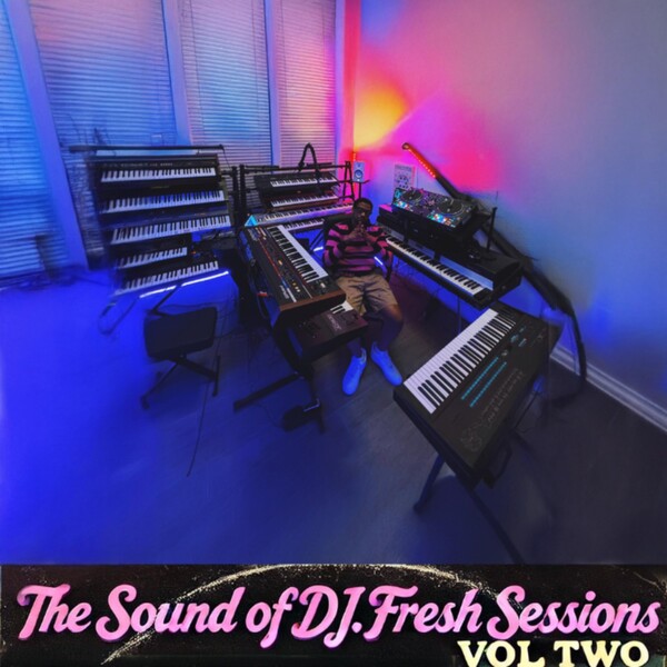 The Sound of DJ.Fresh (Sessions Vol Two) by DJ.Fresh (Album): Reviews ...