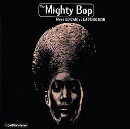 Mighty Bop Meet La Funk Mob and DJ Cam by DJ Cam (Single): Reviews ...