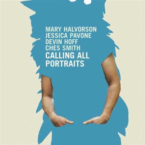 Calling All Portraits by Mary Halvorson, Jessica Pavone, Devra Hoff ...