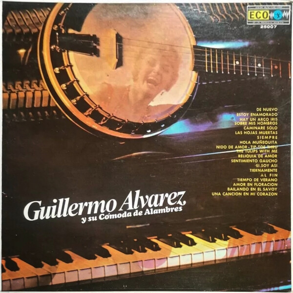 Guillermo Álvarez y Su Cómoda de Alambres by Guillermo Álvarez (Album; ECO; 25007): Reviews ...
