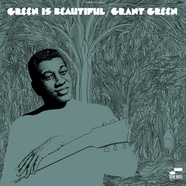Green Is Beautiful by Grant Green (Album; Blue Note; 4859545): Reviews ...