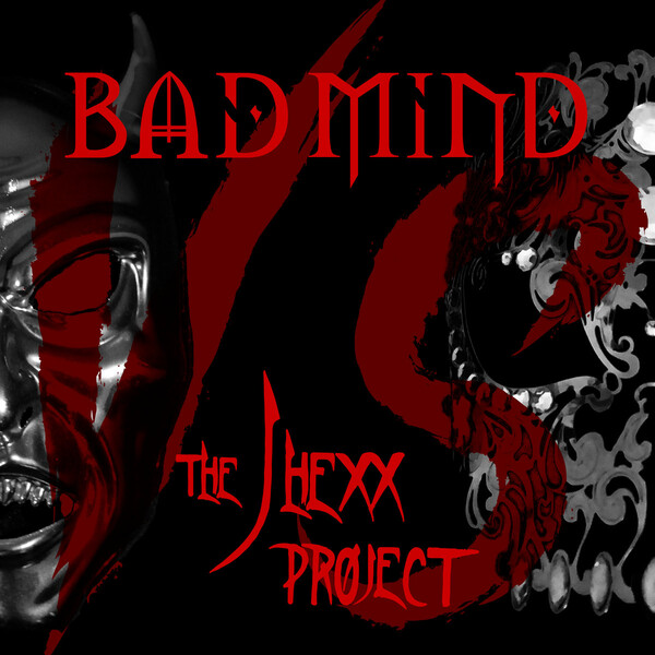 Bad Mind VS The J. Hexx Project by Bad Mind & The J. Hexx Project (EP ...