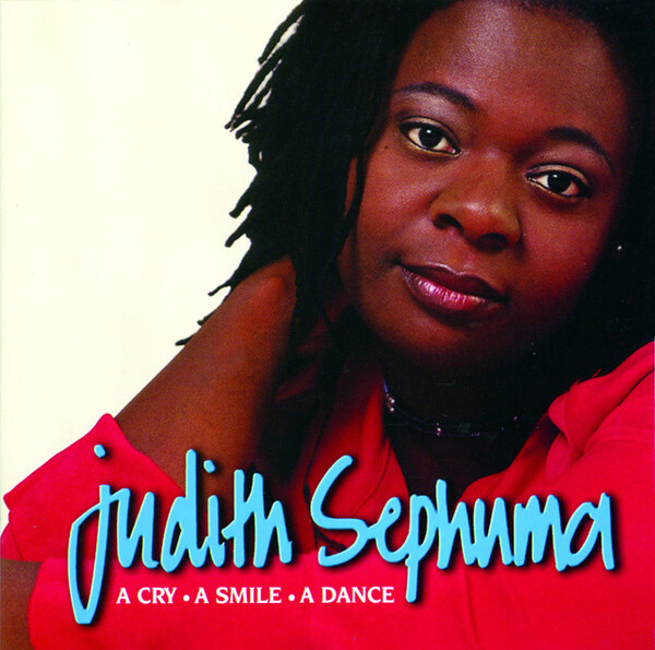 A Cry, a Smile, a Dance by Judith Sephuma (Album): Reviews, Ratings ...