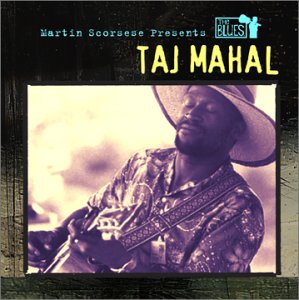 Martin Scorsese Presents the Blues: Taj Mahal by Taj Mahal (Compilation ...