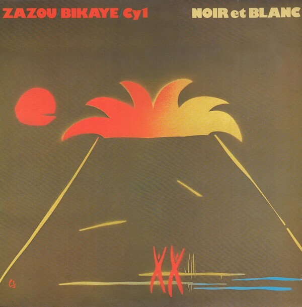 Lists with Noir et blanc by Zazou / Bikaye / CY1 (Album, Central ...