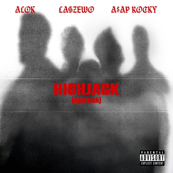 Highjack (Right Back) by Alok, Łaszewo & A$AP Rocky (Single, Stutter ...