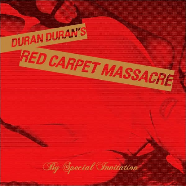 Red Carpet Massacre by Duran Duran (Album; Epic; 88697 17855 2 ...