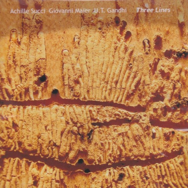 Three Lines by Achille Succi, Giovanni Maier & U.T. Gandhi (Album ...