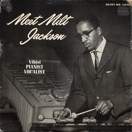 Meet Milt Jackson: Vibist, Pianist, Vocalist by Milt Jackson (Album ...