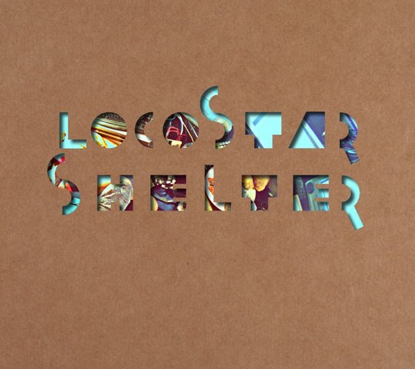 Shelter by Loco Star (Album): Reviews, Ratings, Credits, Song list ...