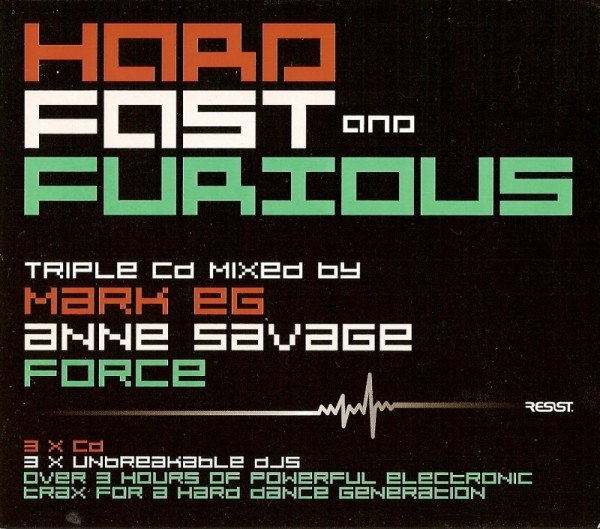 Hard, Fast and Furious by Mark EG / Anne Savage / Force (DJ Mix; Resist ...