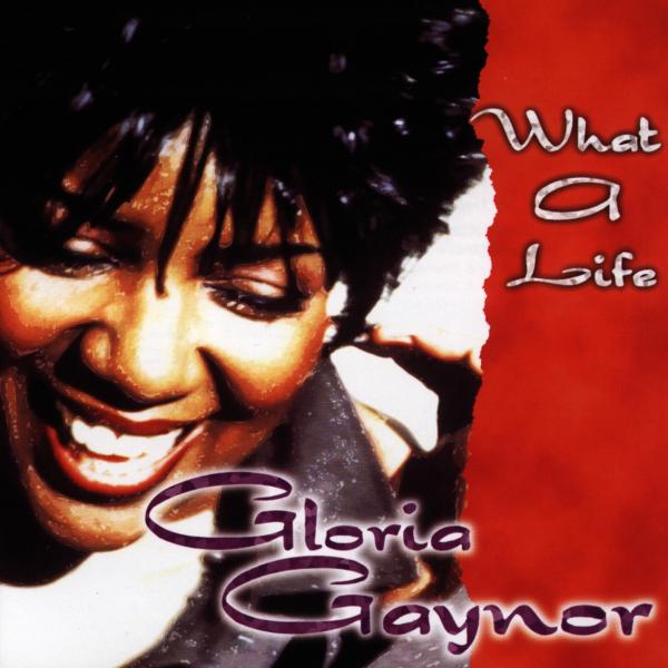 What a Life by Gloria Gaynor (Album): Reviews, Ratings, Credits, Song ...