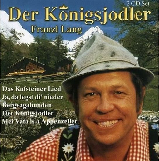 Der Königsjodler by Franzl Lang (Compilation, Yodeling): Reviews ...