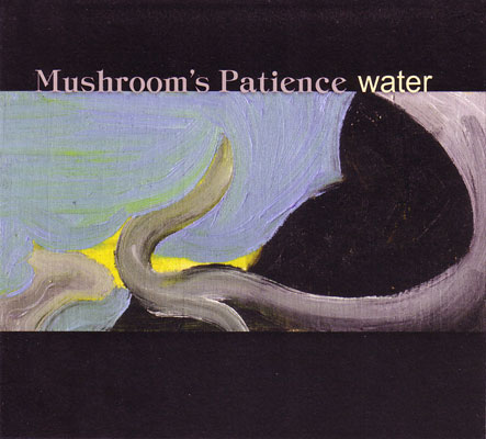 Water by Mushroom's Patience (Album, Industrial): Reviews, Ratings ...