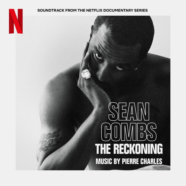Sean Combs: The Reckoning by Pierre Charles (Album; Netflix): Reviews, Ratings, Credits, Song ...