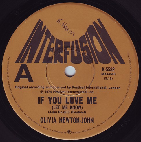 If You Love Me (Let Me Know) / Rosewater by Olivia Newton-John (Single; Interfusion; K-5582 ...
