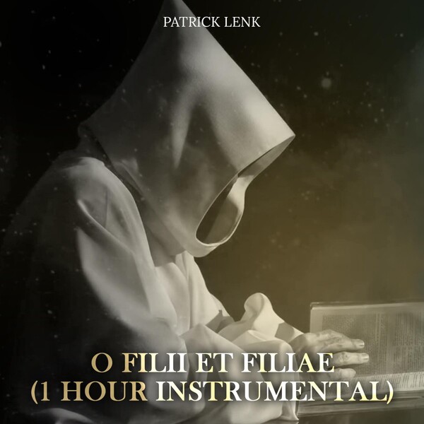 O Filii Et Filiae (1 Hour Instrumental) by Patrick Lenk (Album ...