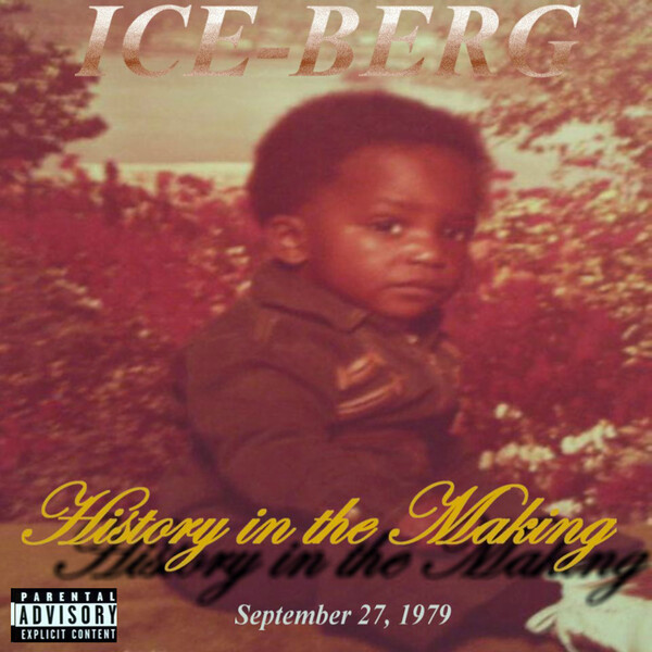 History in the Making by Ice-Berg (Album): Reviews, Ratings, Credits ...