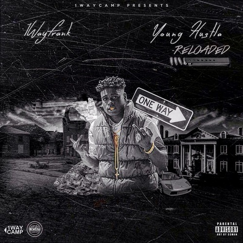 Young Hustla Reloaded by 1WayFrank (Mixtape, Pop Rap): Reviews, Ratings ...