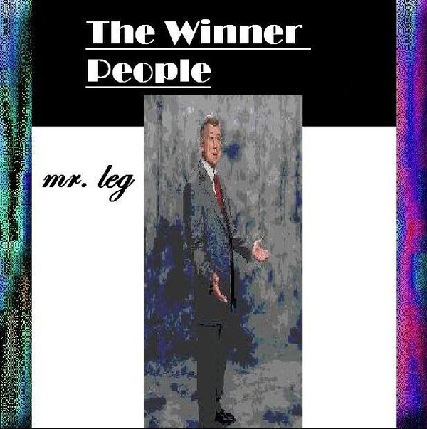 The Winner People by Mr. Leg (Album): Reviews, Ratings, Credits, Song ...