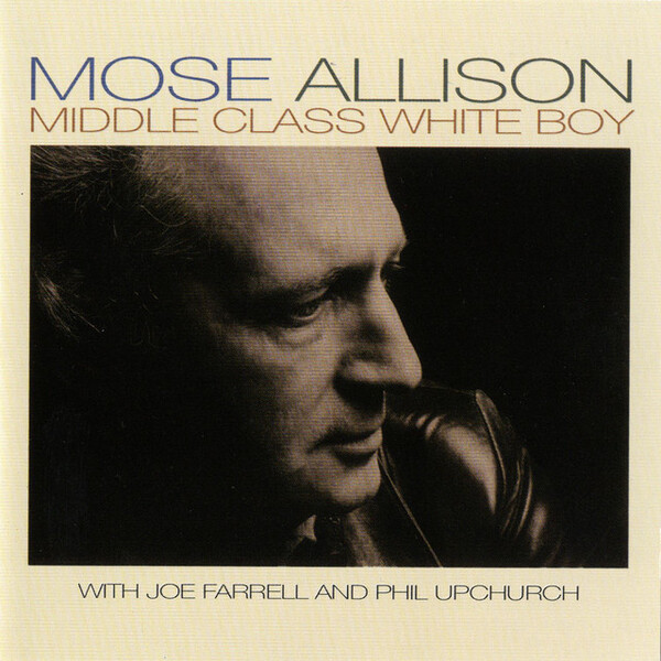 Middle Class White Boy by Mose Allison (Album; Elektra; n/a): Reviews ...