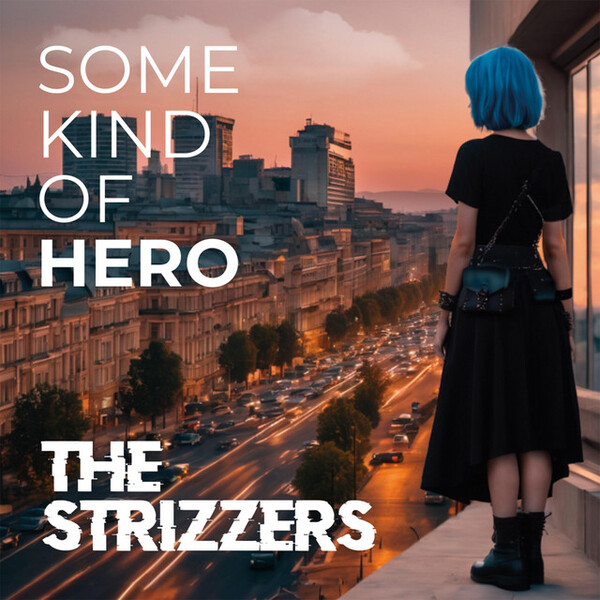 Some Kind of Hero by The Strizzers (Album): Reviews, Ratings, Credits ...