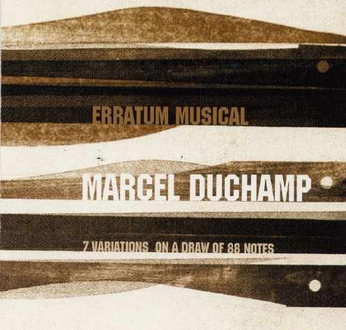 Erratum Musical: 7 Variations On a Draw of 88 Notes by Marcel Duchamp ...