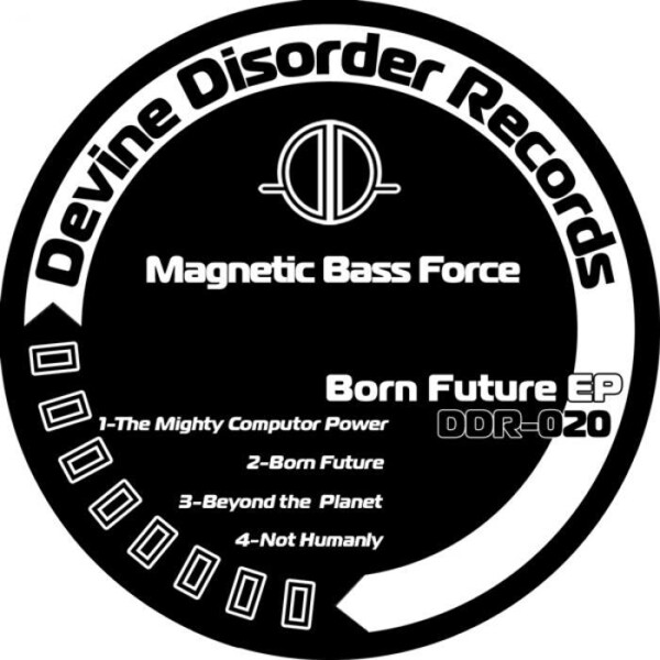 Born Future EP by Magnetic Bass Force (EP, Electro): Reviews, Ratings ...