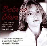 Beloved Clara: A True Story of Passion, Music and Tragedy by Lucy ...