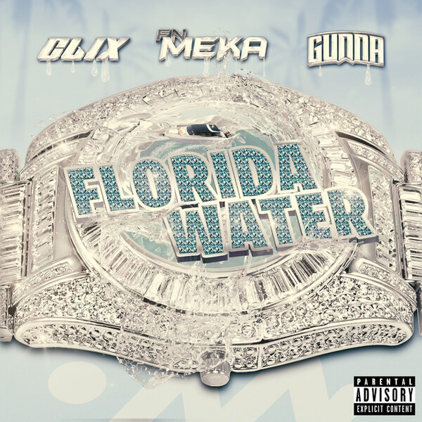 Florida Water by FN Meka, Gunna & Clix (Single, Trap): Reviews, Ratings ...