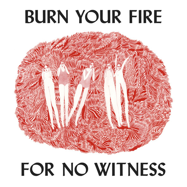 Burn Your Fire for No Witness by Angel Olsen (Album; Jagjaguwar; JAG244 ...