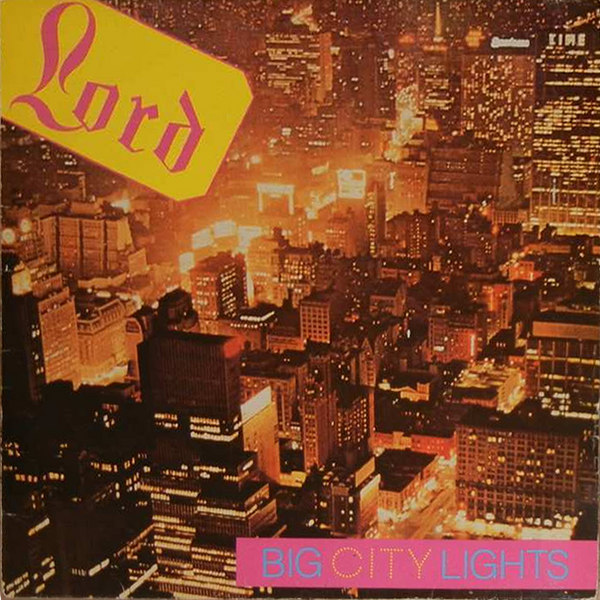 Big City Lights by Lord (Album, Hard Rock): Reviews, Ratings, Credits ...
