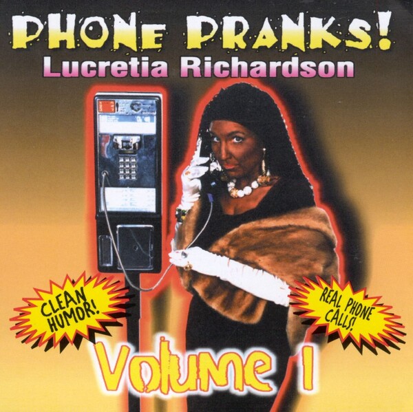 Phone Pranks! Volume 1 by Lucretia Richardson (Album, Prank Calls ...