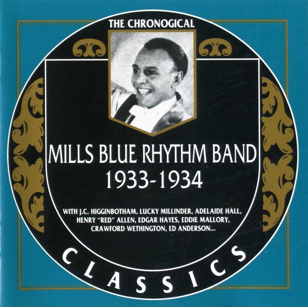 The Chronogical Classics: Mills Blue Rhythm Band 1933-1934 by Mills ...