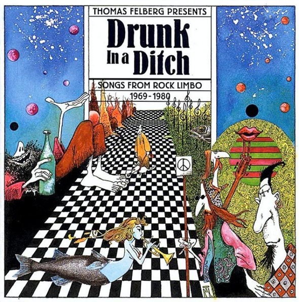 Thomas Felberg Presents Drunk in a Ditch: Songs From Rock Limbo 1969 ...