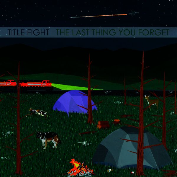 The Last Thing You Forget by Title Fight (EP, Post-Hardcore): Reviews ...