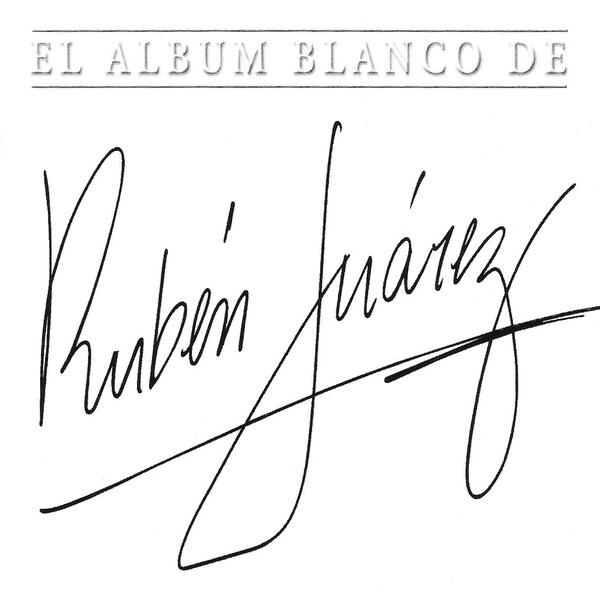El álbum blanco de Rubén Juárez by Rubén Juárez (Album, Tango): Reviews ...