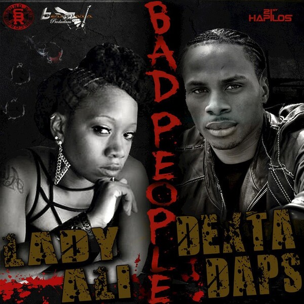 Bad People by Lady Ali & Dexta Daps (Single, Dancehall): Reviews ...