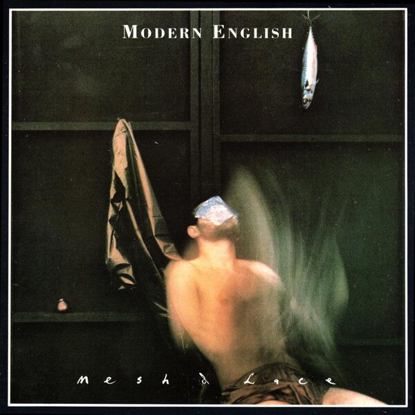 Mesh & Lace by Modern English (Album, Post-Punk): Reviews, Ratings ...