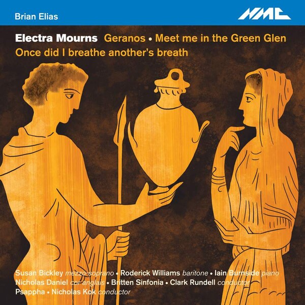 Electra Mourns by Britten Sinfonia / Psappha / Clark Rundell / Nicholas ...